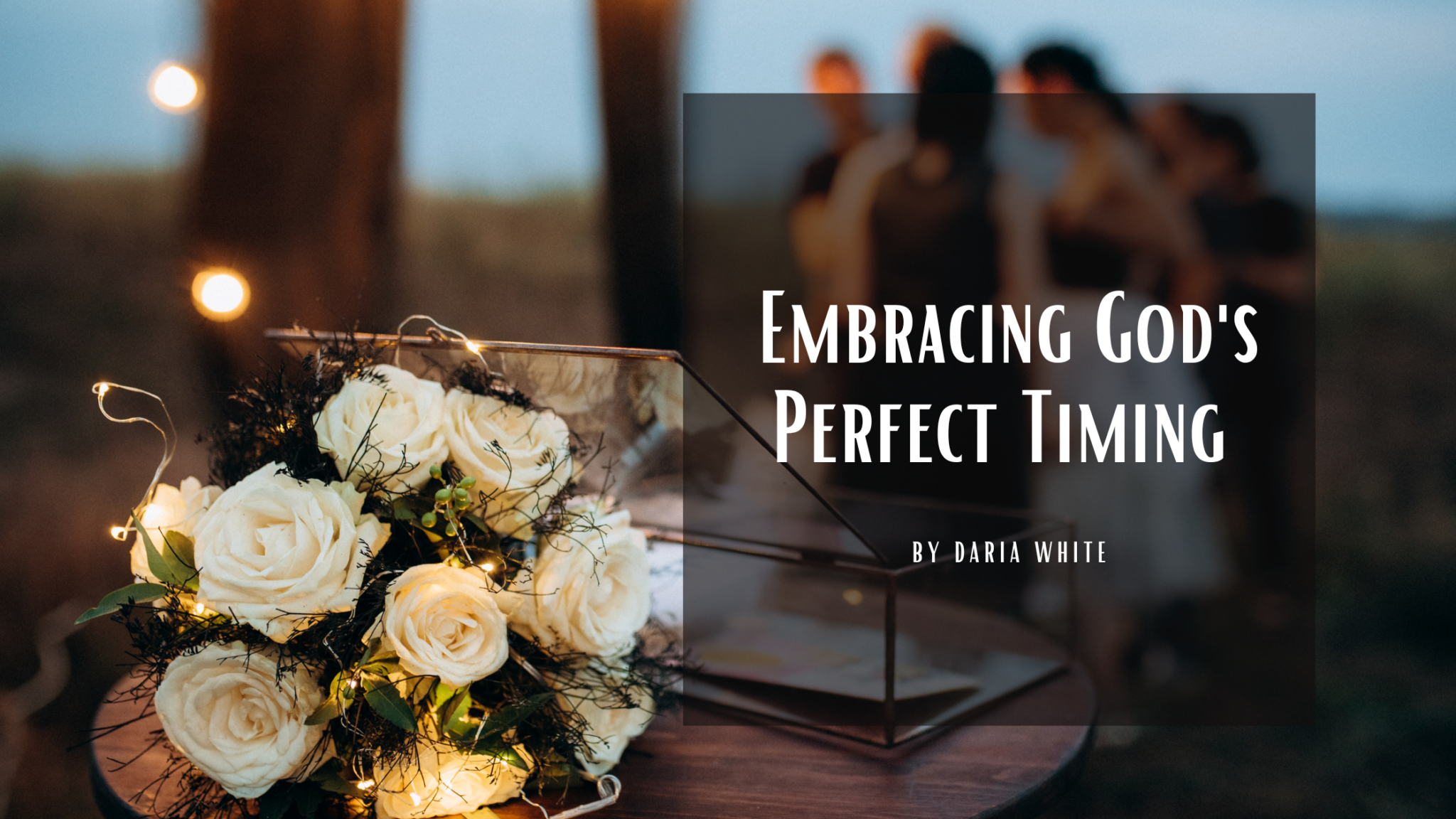 Embracing God's Perfect Timing - The Christian Singles Hub