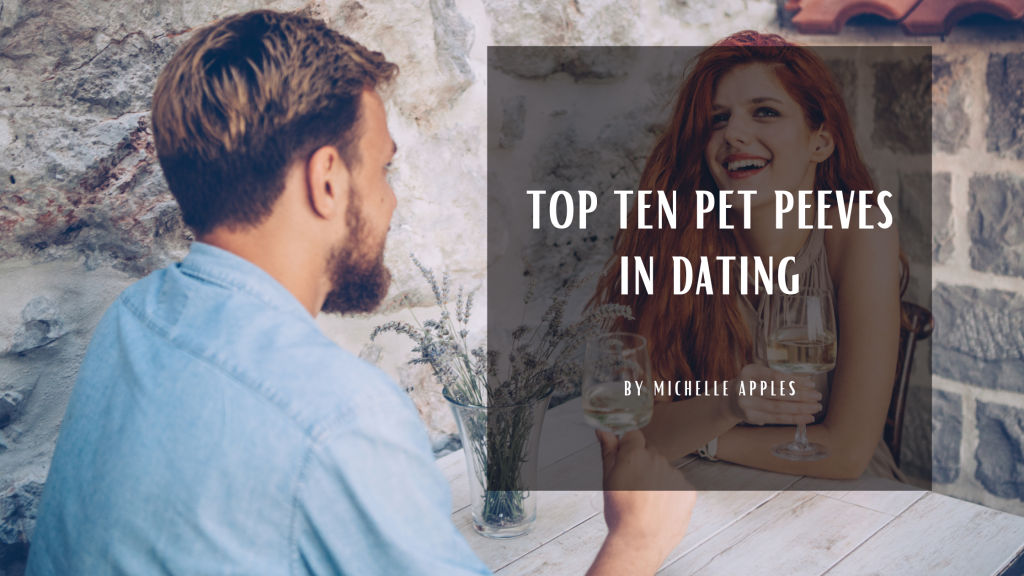 10 Pet Peeves In Dating