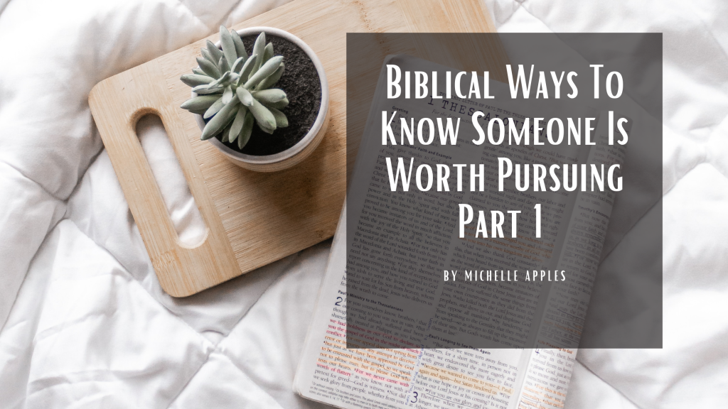 Signs Someone is Worth Pursuing | The Christian Singles Hub