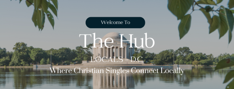 Singles Events in Washington DC 2025 | The Christian Singles Hub