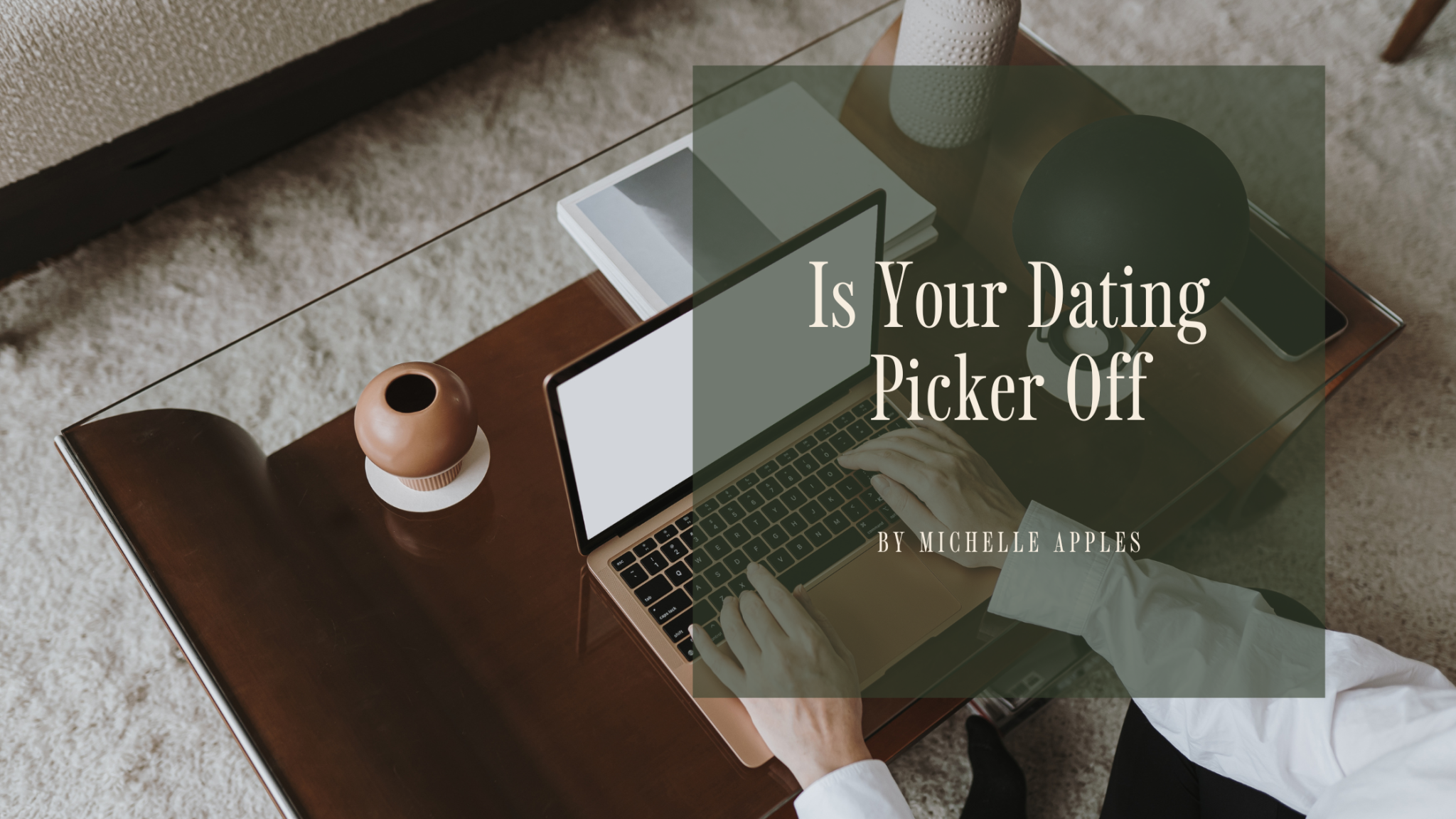 Is Your Dating Picker Off
